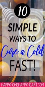How to Cure a Cold Fast - Happy Home Happy Heart