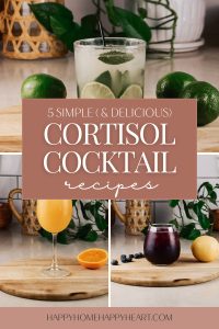 5 Easy & Delicious Cortisol Cocktail Recipes - Happy Home Happy Heart