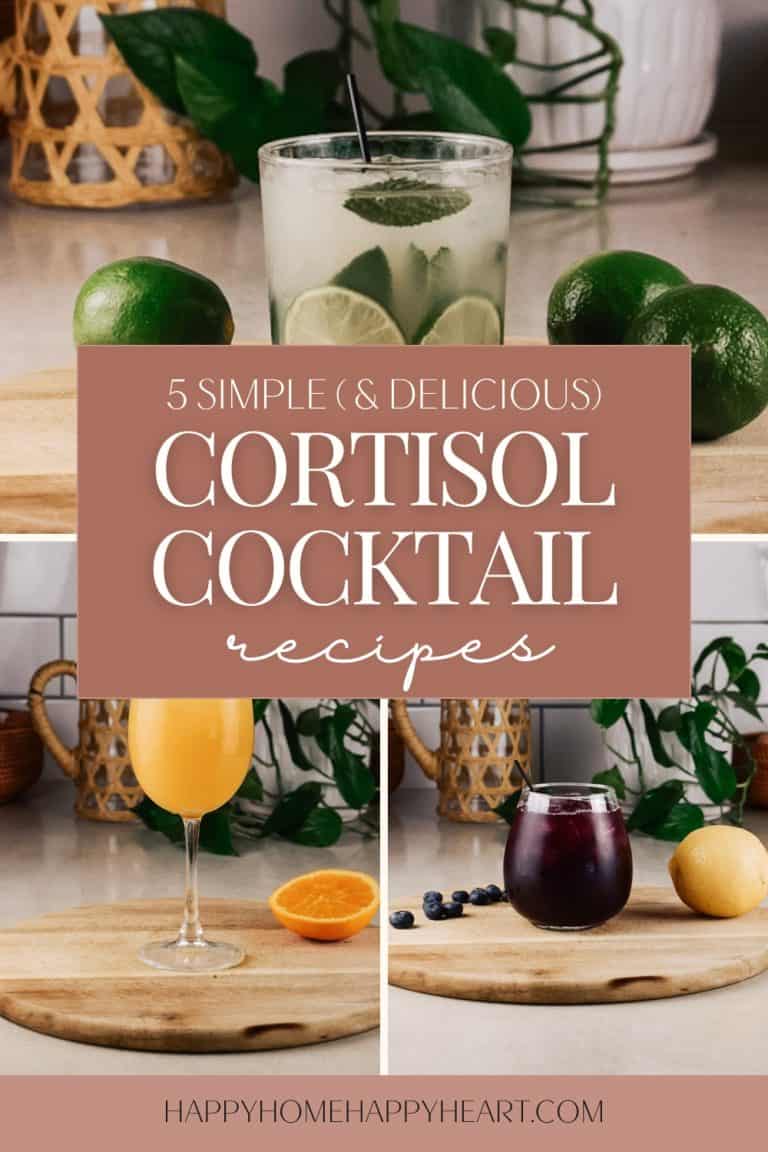 5 Easy & Delicious Cortisol Cocktail Recipes - Happy Home Happy Heart